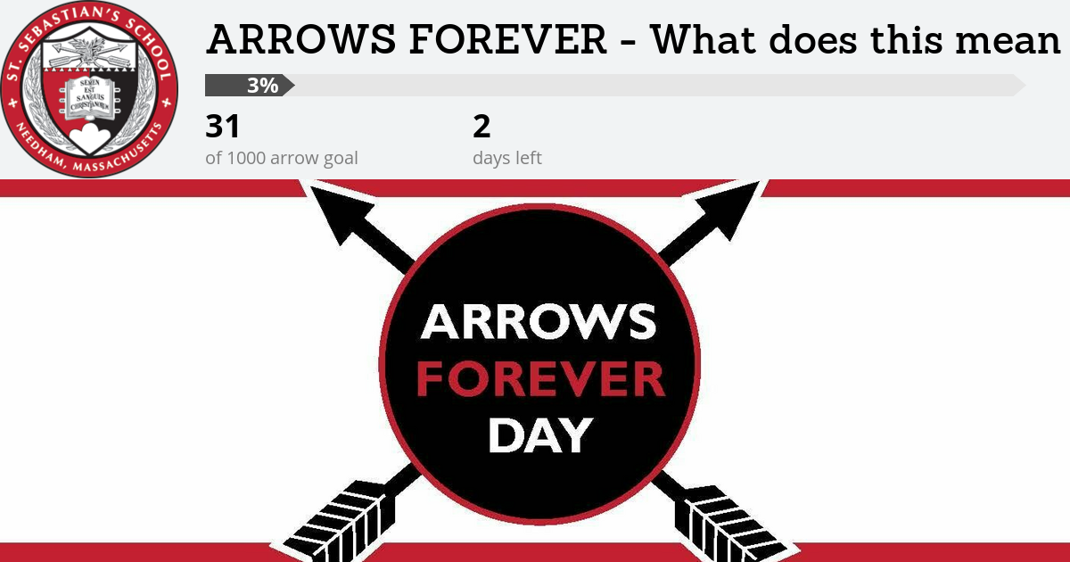 ARROWS FOREVER - What does this mean to you? | St. Sebastian's School