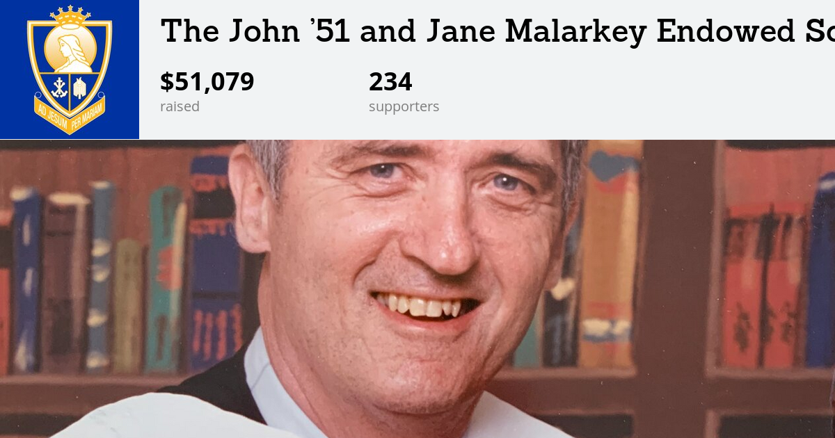 The John '51 and Jane Malarkey Endowed Scholarship Fund – Supporters ...