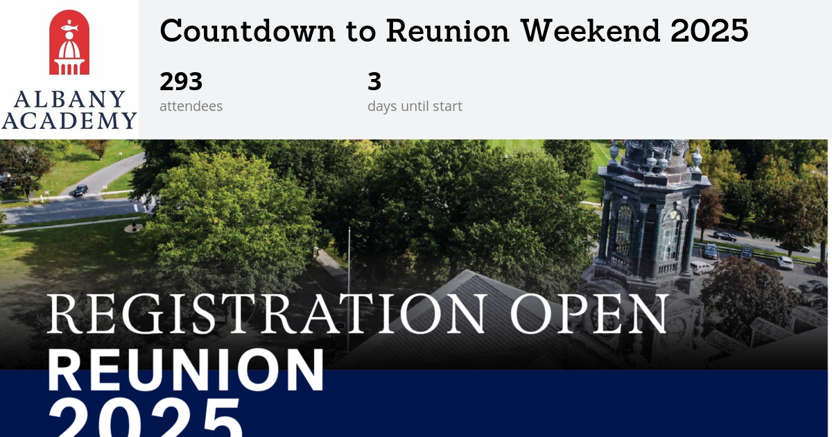 Countdown to Reunion Weekend 2025 | Albany Academy
