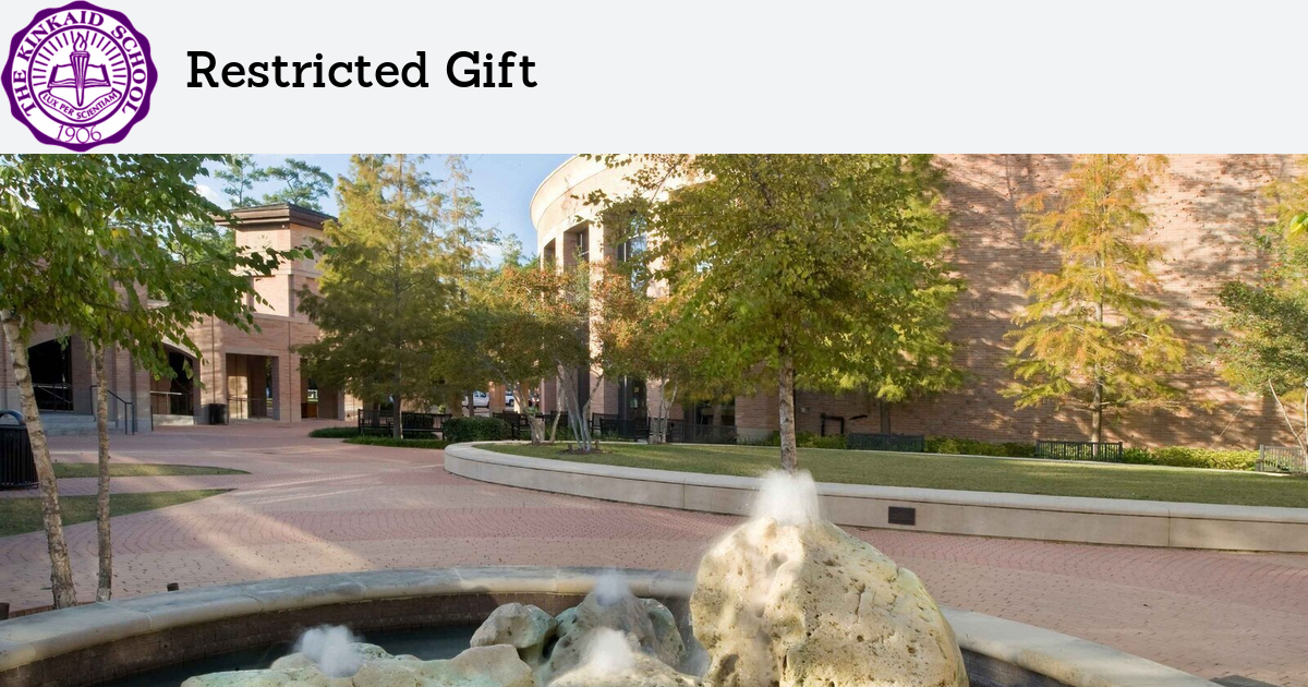 Restricted Gift | The Kinkaid School