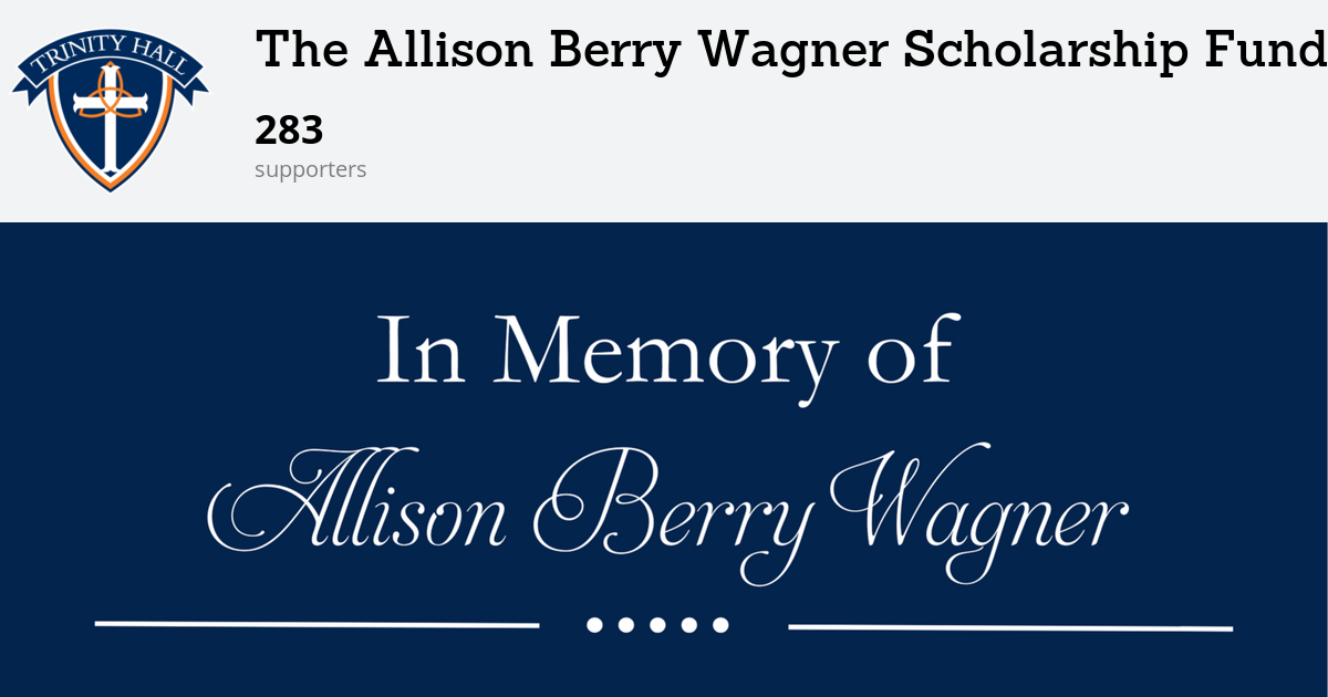 The Allison Berry Wagner Scholarship Fund | Trinity Hall (R)